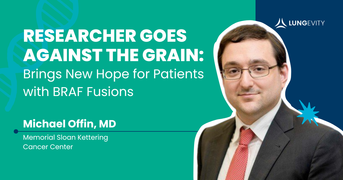 Researcher Goes Against the Grain: Brings New Hope for Patients with BRAF Fusions | Navigating ...